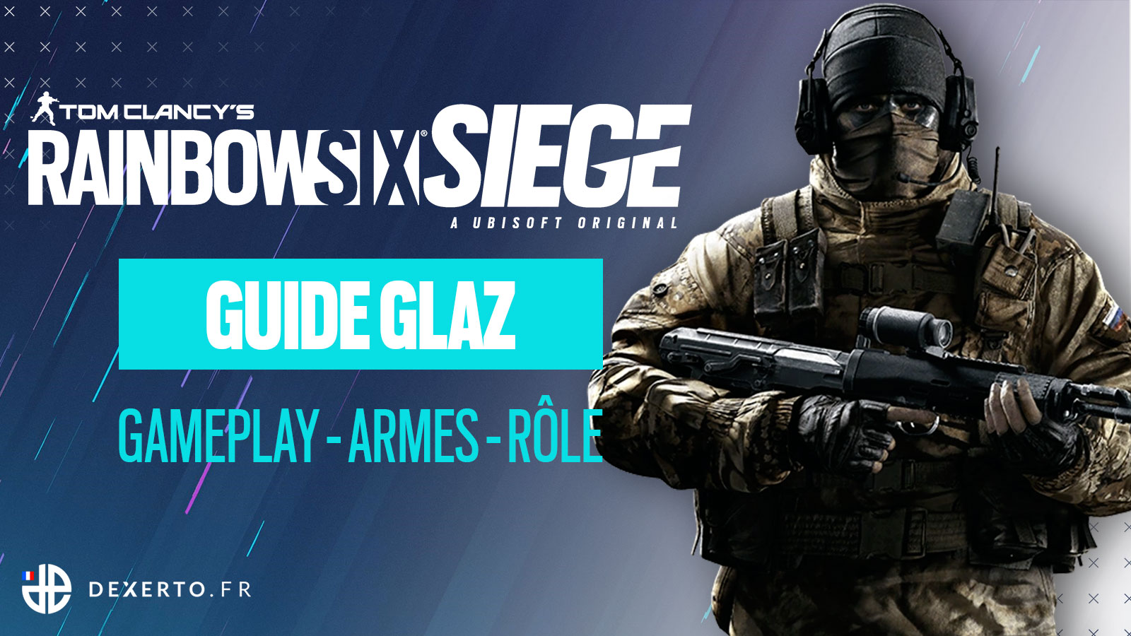 Guide de l’Agent Glaz sur Rainbow Six Siege : Armes, équipement, rôle ...