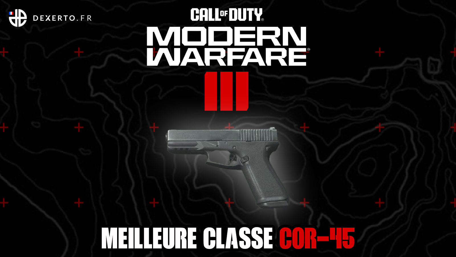 La meilleure classe du COR-45 dans MW3 : accessoires, atouts ...